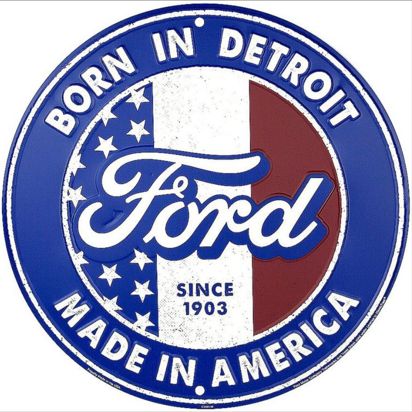 Ford Born in Detroit Made in America Embossed Round Sign – 12″ & 24 ...